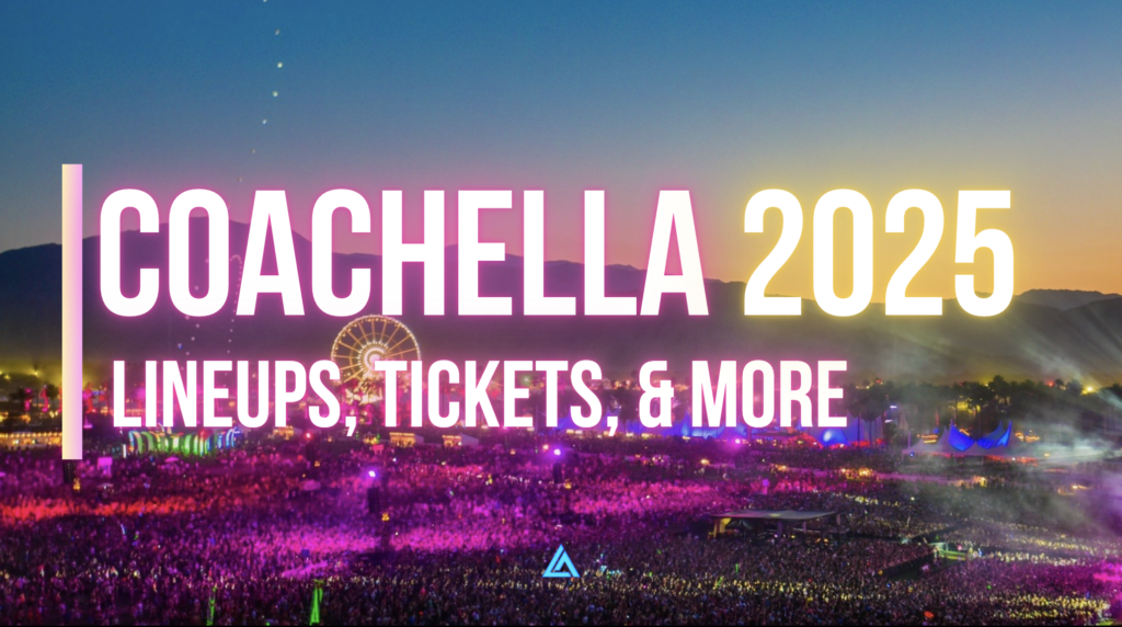 Coachella 2025 Festival Guide | Los Angeles